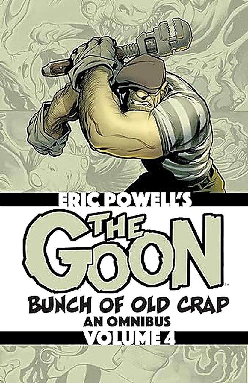 The Goon: Bunch of Old Crap Volume 4: An Omnibus (The Goon Omnibus)