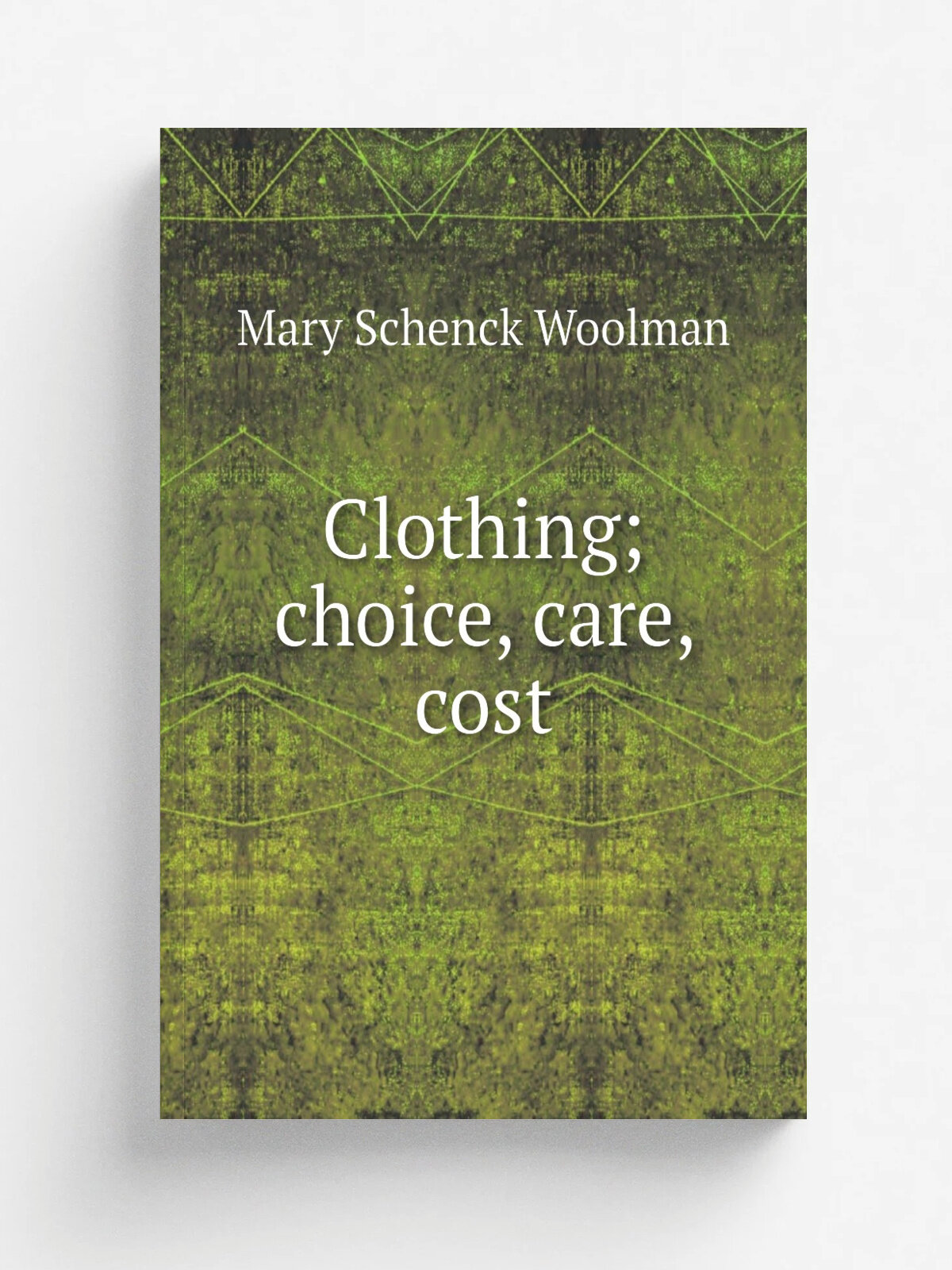Clothing; choice, care, cost