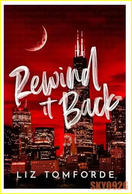 Rewind It Back by Liz Tomforde Windy City Series #5 Hockey Second Chance Romance Paperback