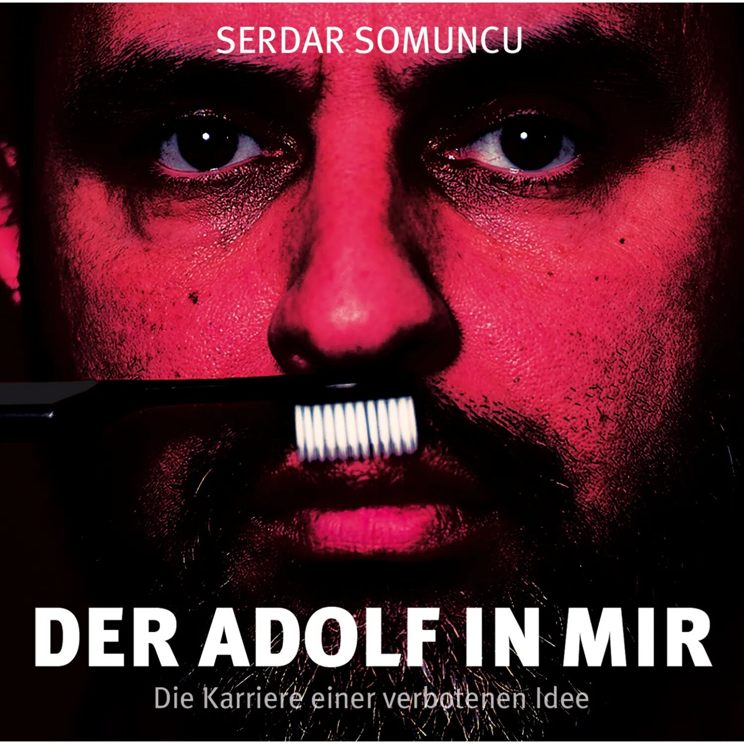 Der Adolf in mir - Die Karriere einer verbotenen Idee [Аудиокнига]