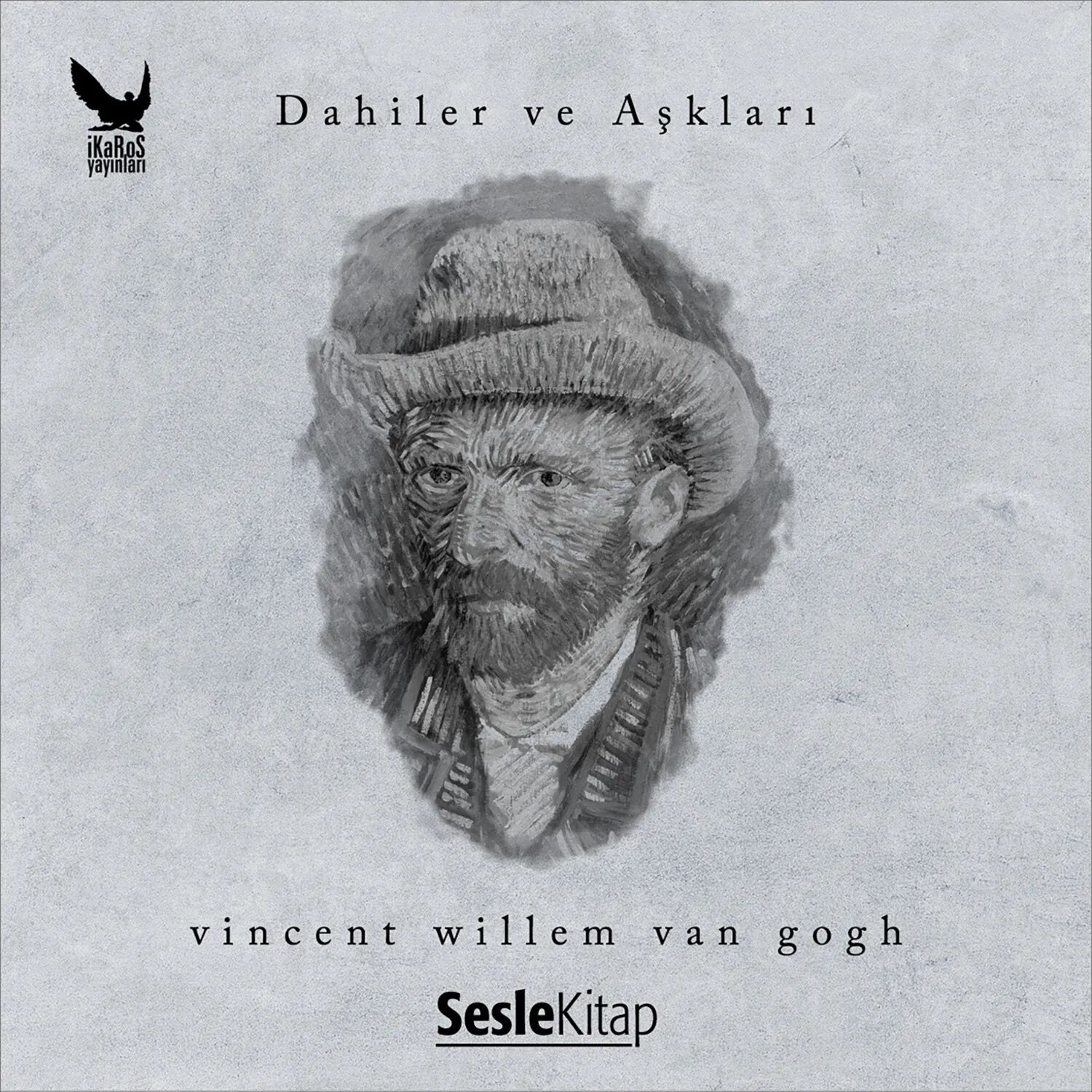Dahiler ve Aşkları Vincent van Gogh [Аудиокнига]
