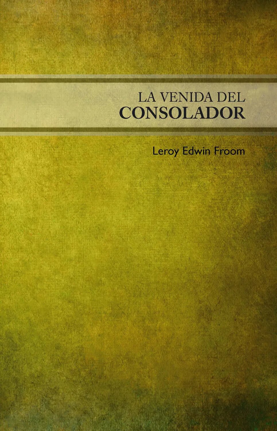 La venida del Consolador [Цифровая книга]