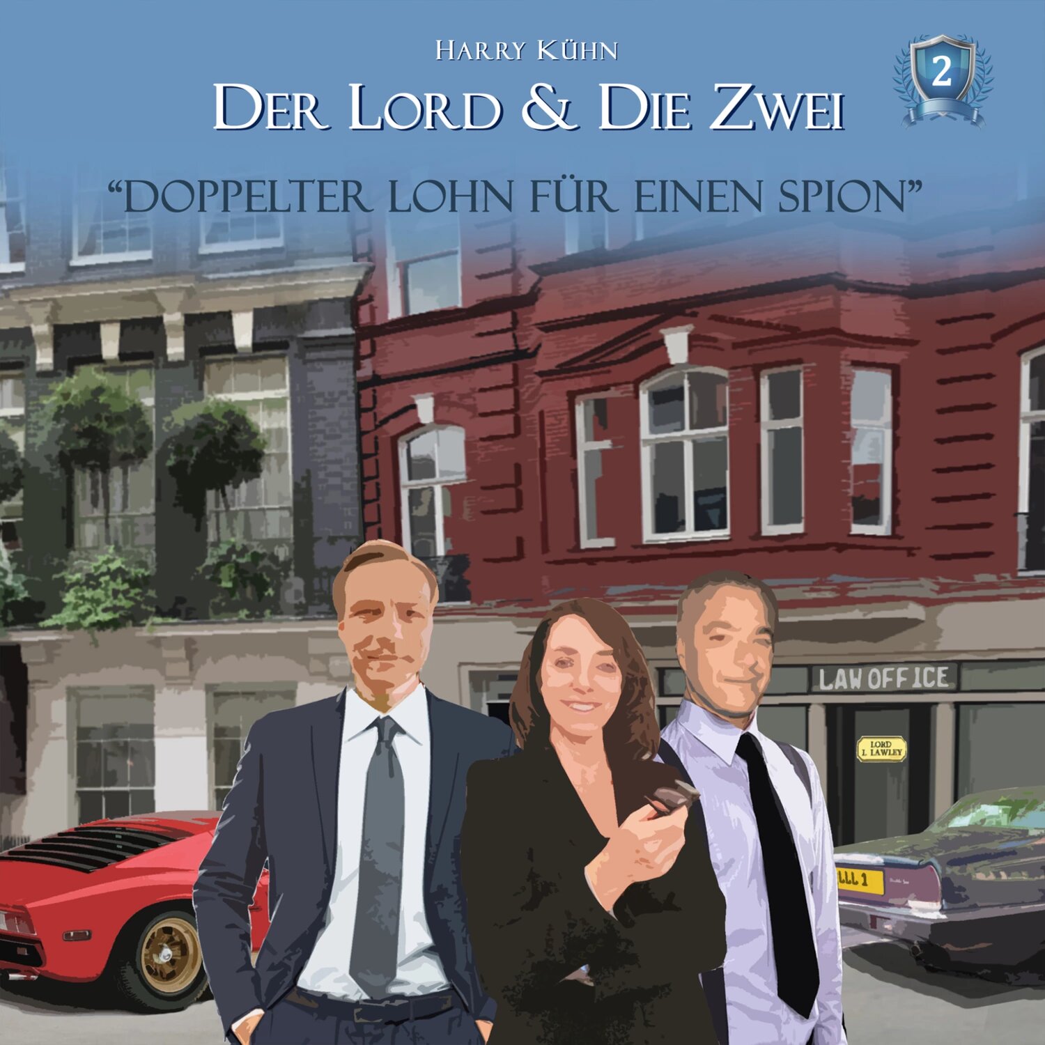 Der Lord & die Zwei, Folge 2: Doppelter Lohn für einen Spion [Аудиокнига]