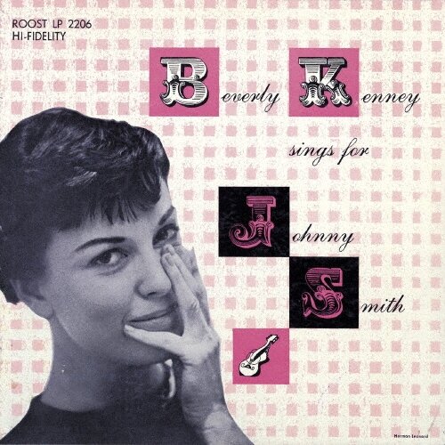Виниловая пластинка Beverly Kenney - Sings For Johnny Smith (Vinyl, LP, Album, 2019)