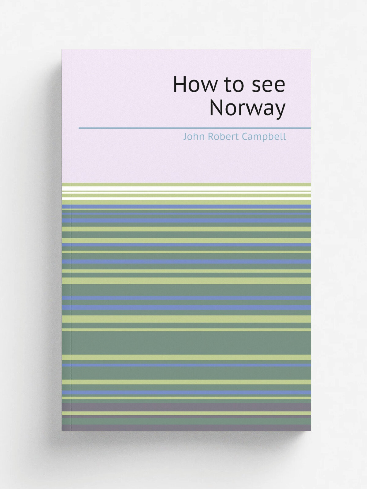 How to see Norway | John Robert Campbell | 1871 | Репринт
