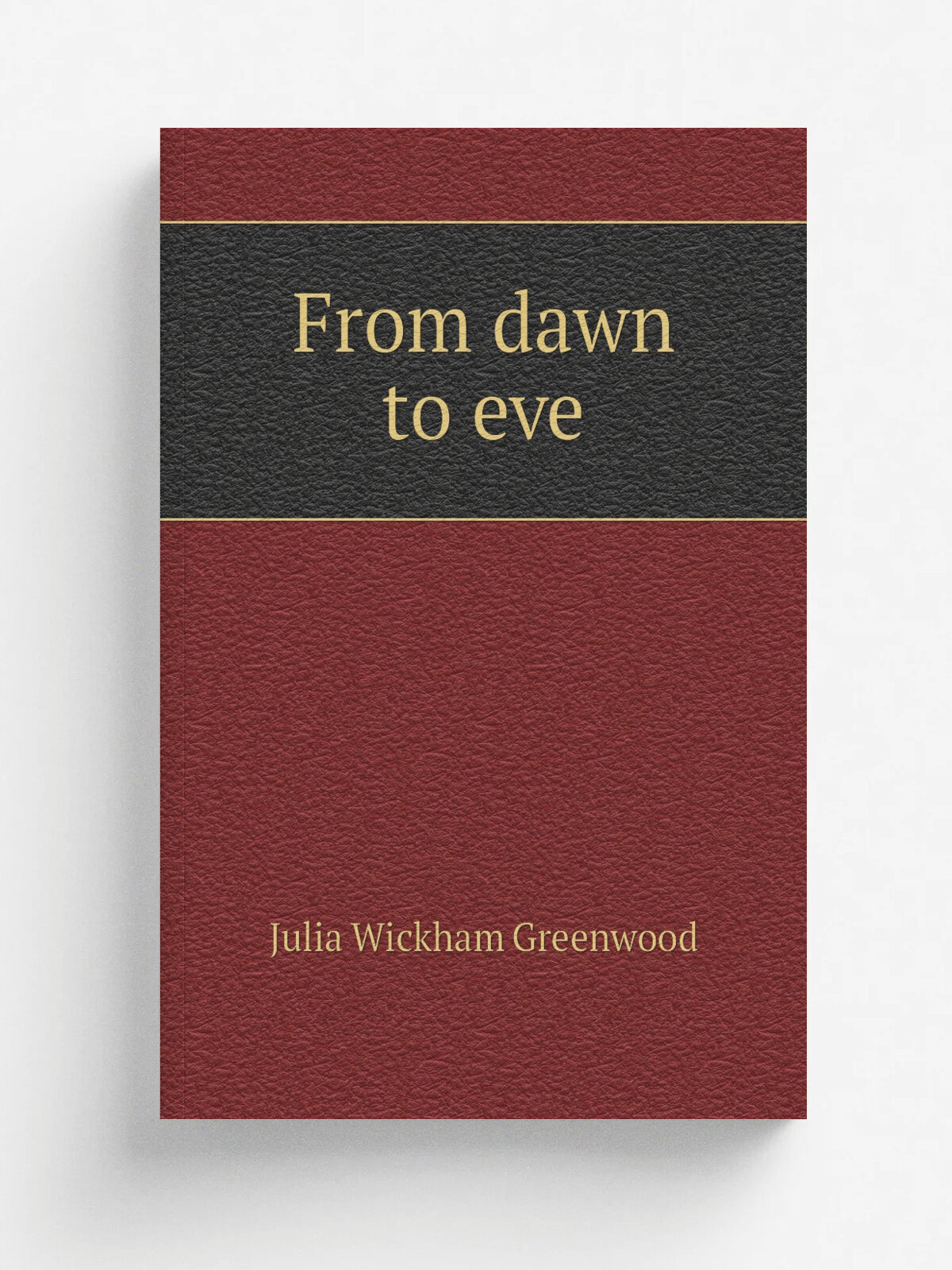 From dawn to eve