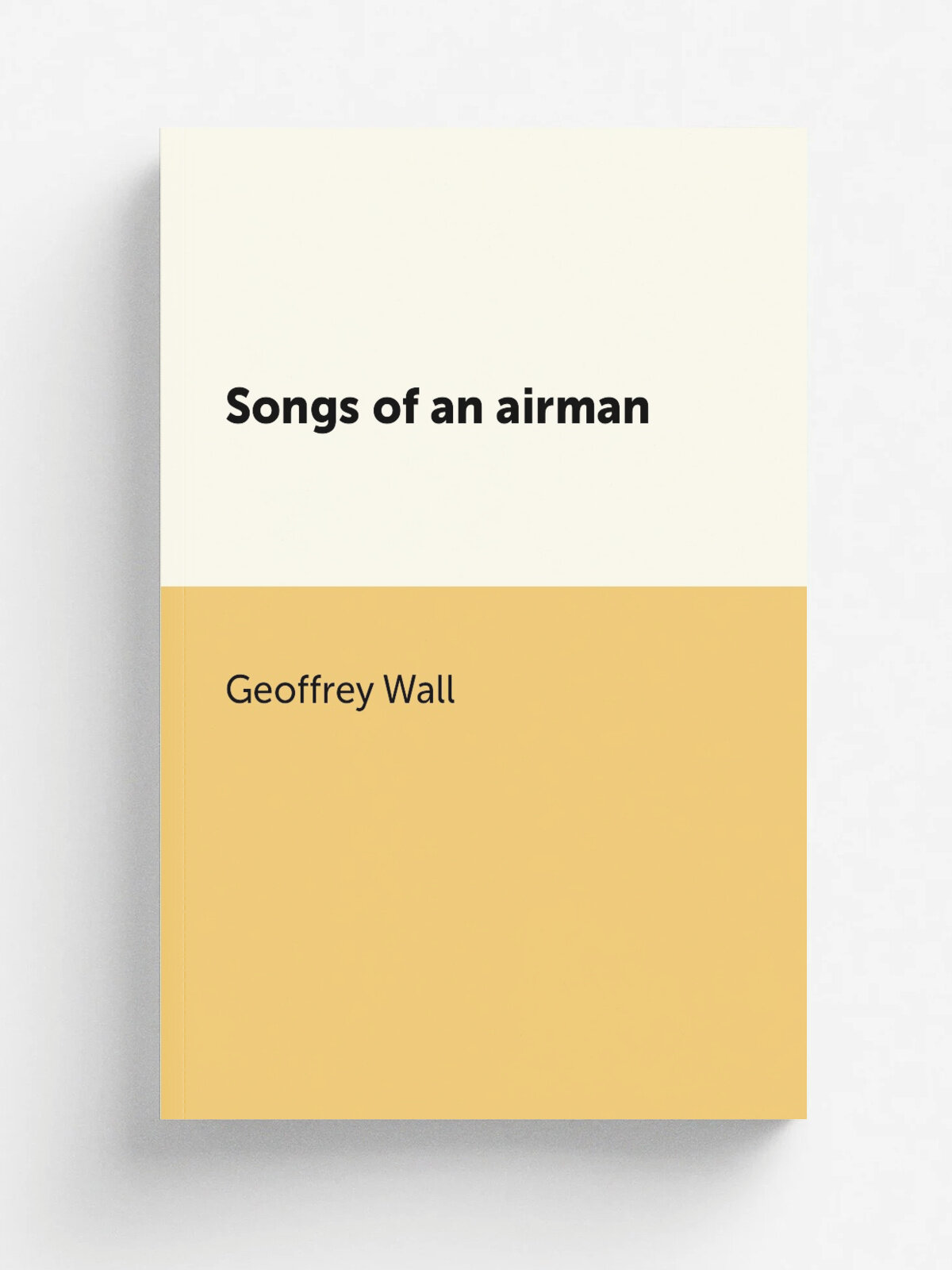Songs of an airman | Geoffrey Wall | Репринт