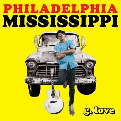 Музыка CD G. Love & Special Sauce - Philadelphia Mississippi