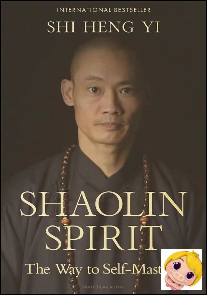 Shaolin Spirit The Way to Self-Mastery Shi Heng Yi Spiritual Practice Paperback