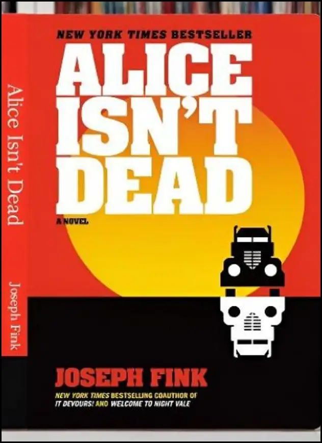Книга Alice Isn't Dead, Joseph Fink, английский язык, триллер, фэнтези, Welcome to Night Vale