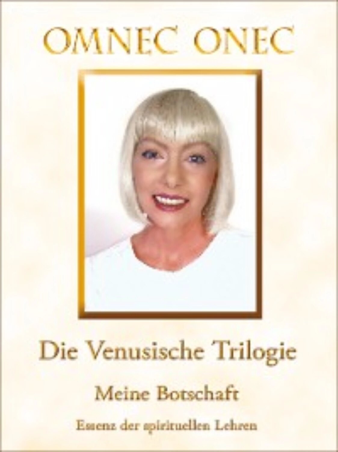 Die Venusische Trilogie / Meine Botschaft [Цифровая книга]