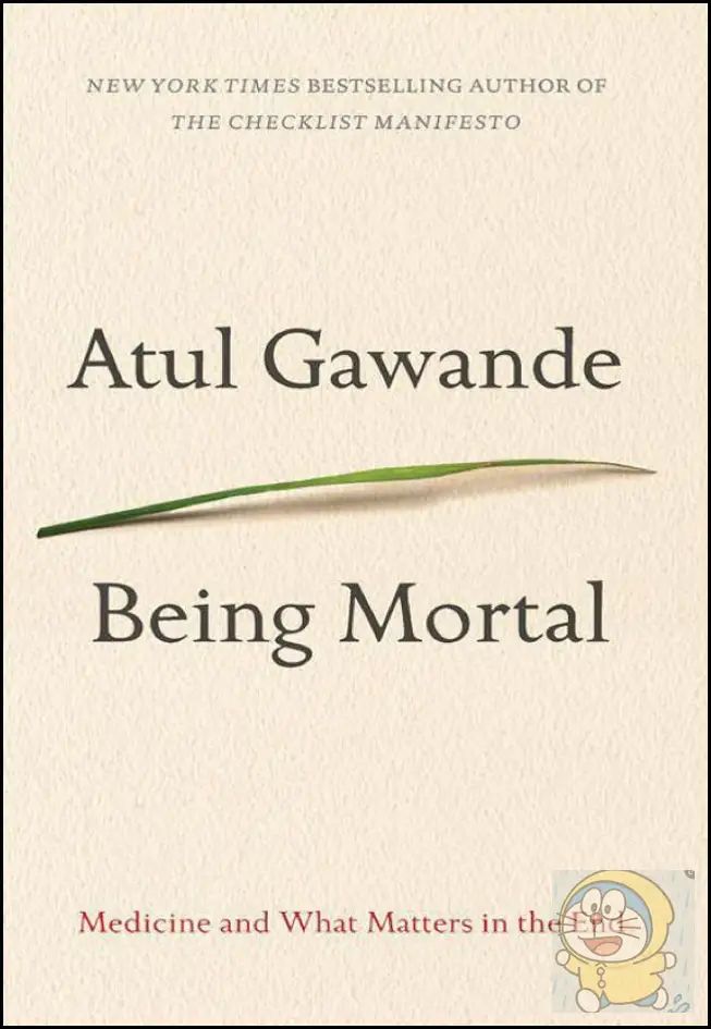Being Mortal Atul Gawande Medical Humanities End-of-Life Nonfiction Paperback
