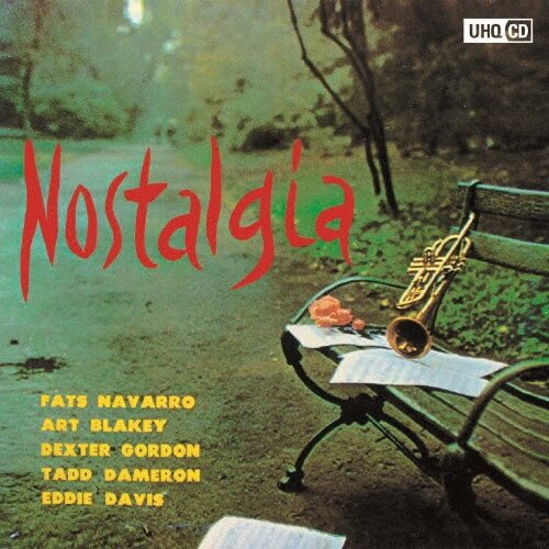 Музыка CD Fats Navarro - Nostalgia / UHQCD (CD, Compilation, Promo, 2017)