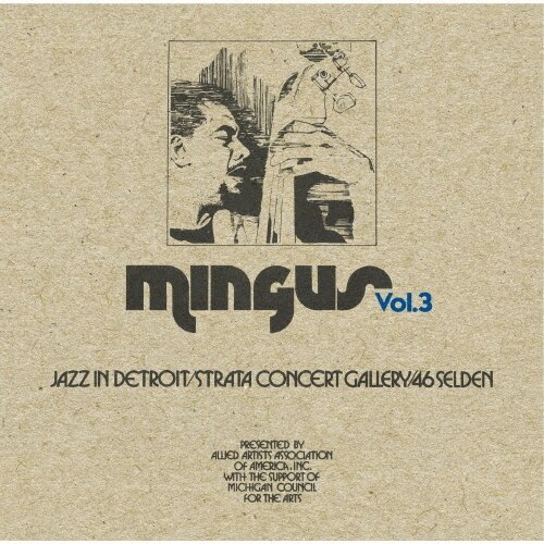 Музыка CD Charles Mingus - Jazz in Detroit / Strata Concert Gallery /46 Selden VOL.3