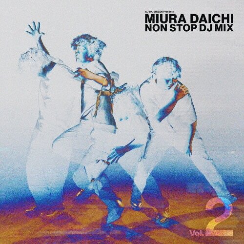 Музыка CD Daichi Miura - DJ DAISHIZEN Presents Daichi Miura NON STOP DJ MIX Vol.2
