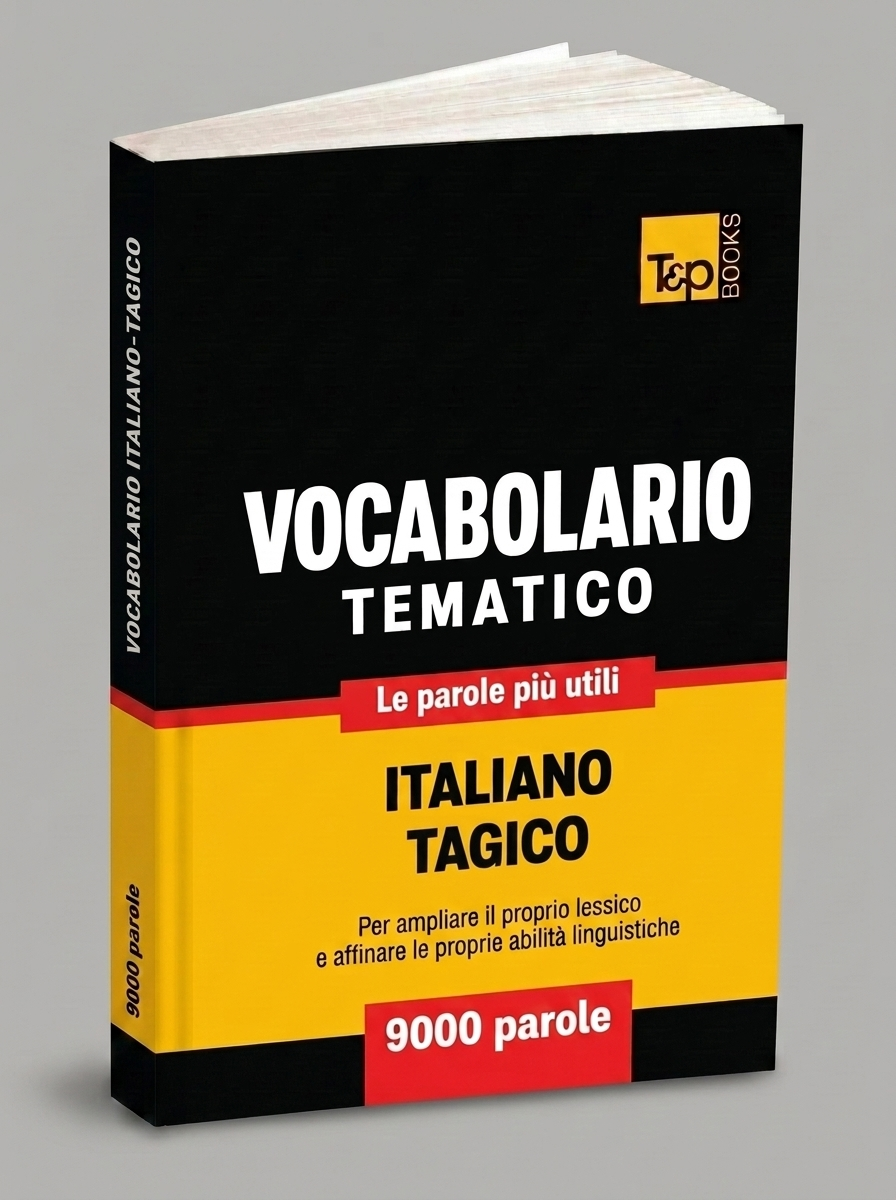 Vocabolario Italiano-Tagico per studio autodidattico - 9000 parole