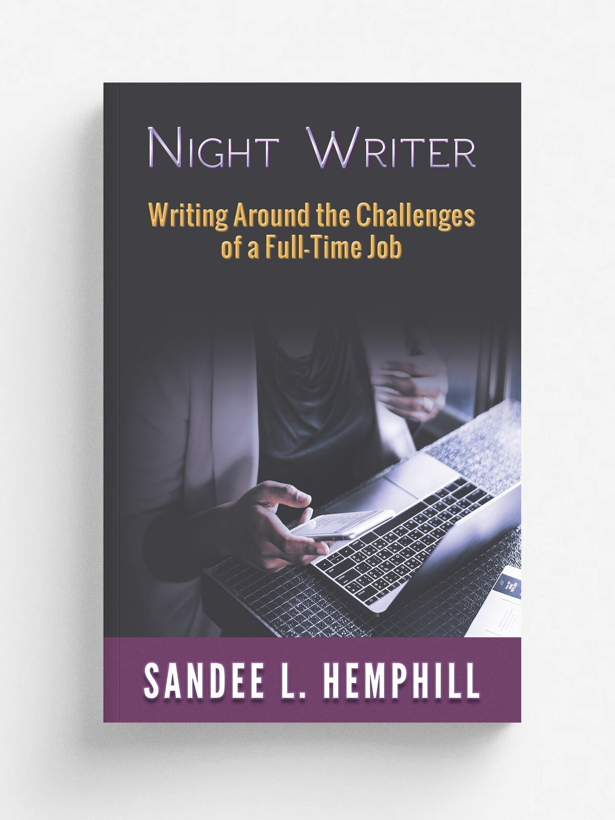 Night Writer. Writing Around the Challenges of a Full-Time Job