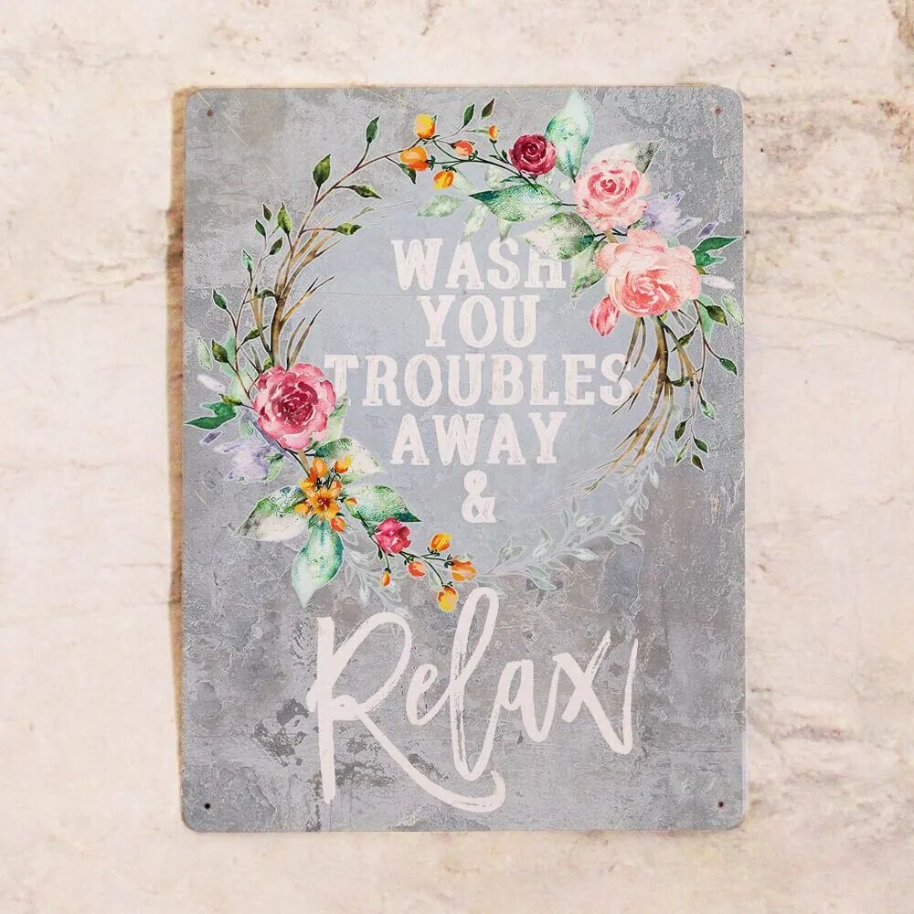 Металлическая плакатка, цветочный расслабляющий стиль, "WASH YOU TROUBLES AWAY & Relax", для ванной, 20x30cm