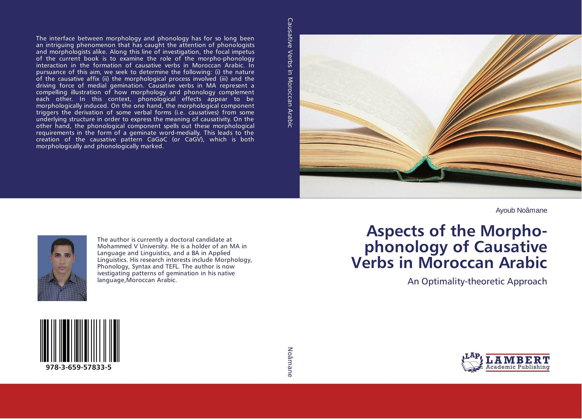 Ayoub No? mane - Aspects of the Morpho-phonology of Causative Verbs in Moroccan Arabic. An Optimality-theoretic Approach.
