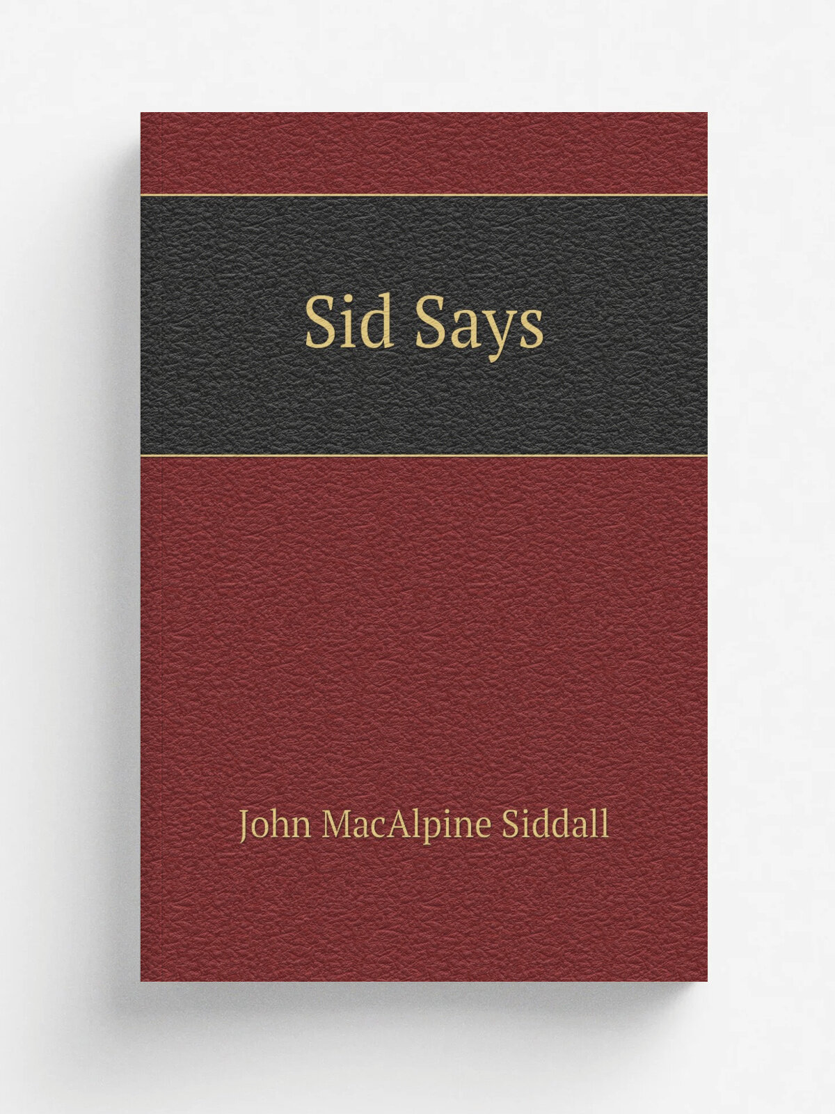 Sid Says | John MacAlpine Siddall | Репринт