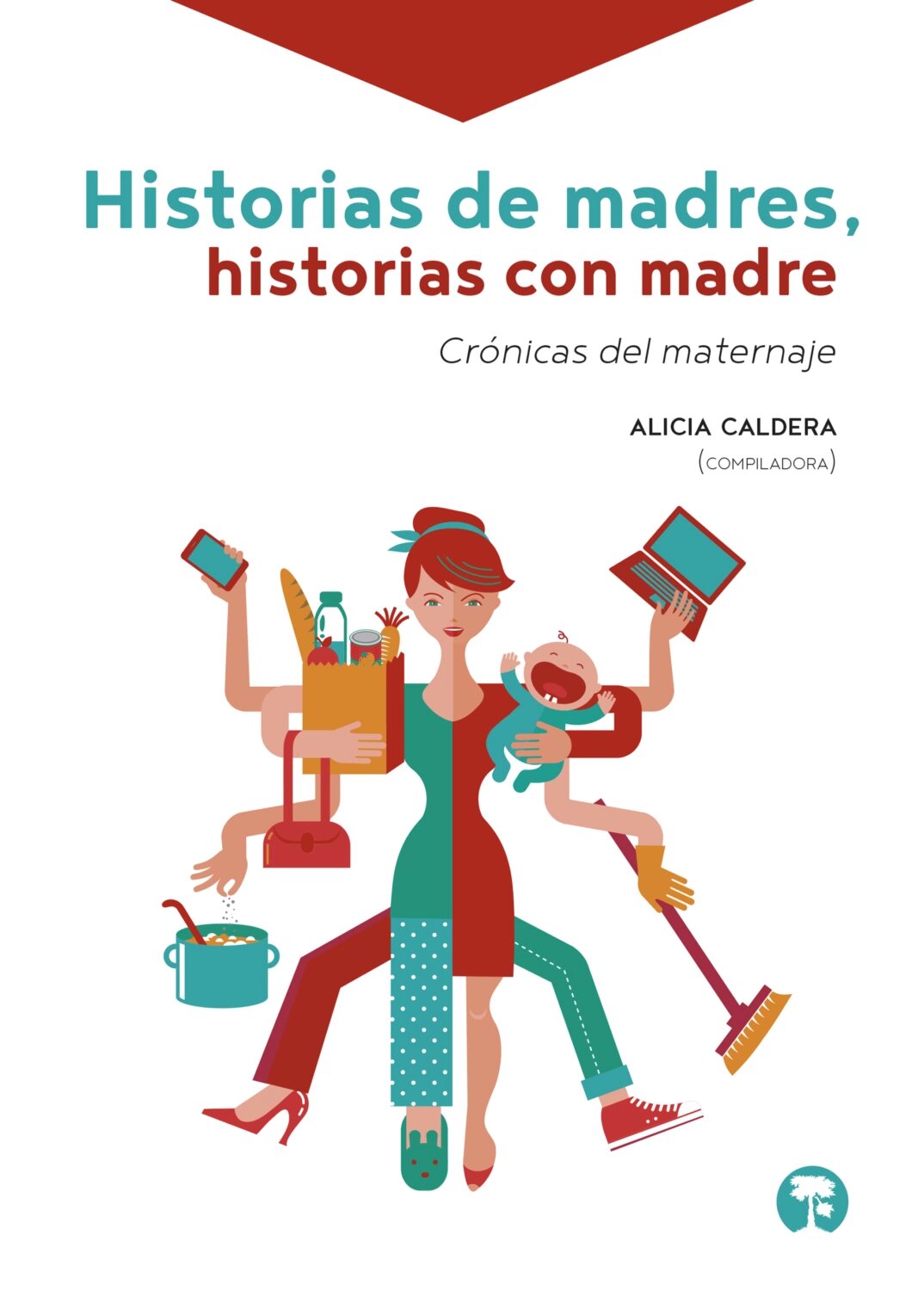Historias de madres, historias con madre [Цифровая книга]