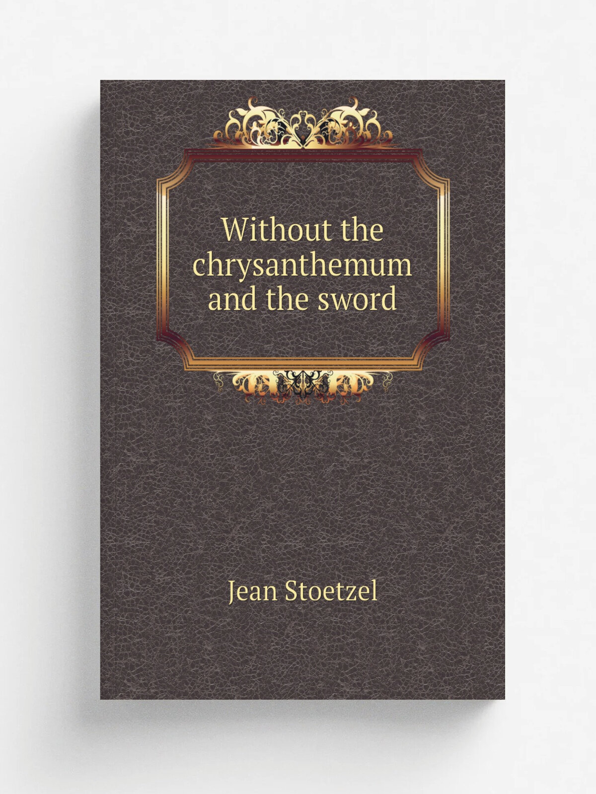 Without the chrysanthemum and the sword | Jean Stoetzel | 1955 | New York: Columbia University Press | Репринт