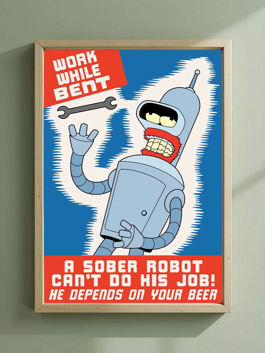 Постер, плакат на стену "Бендер Work while bent - Футурама / Futurama" 42 см х 29,7 см (А3), Без Рамы