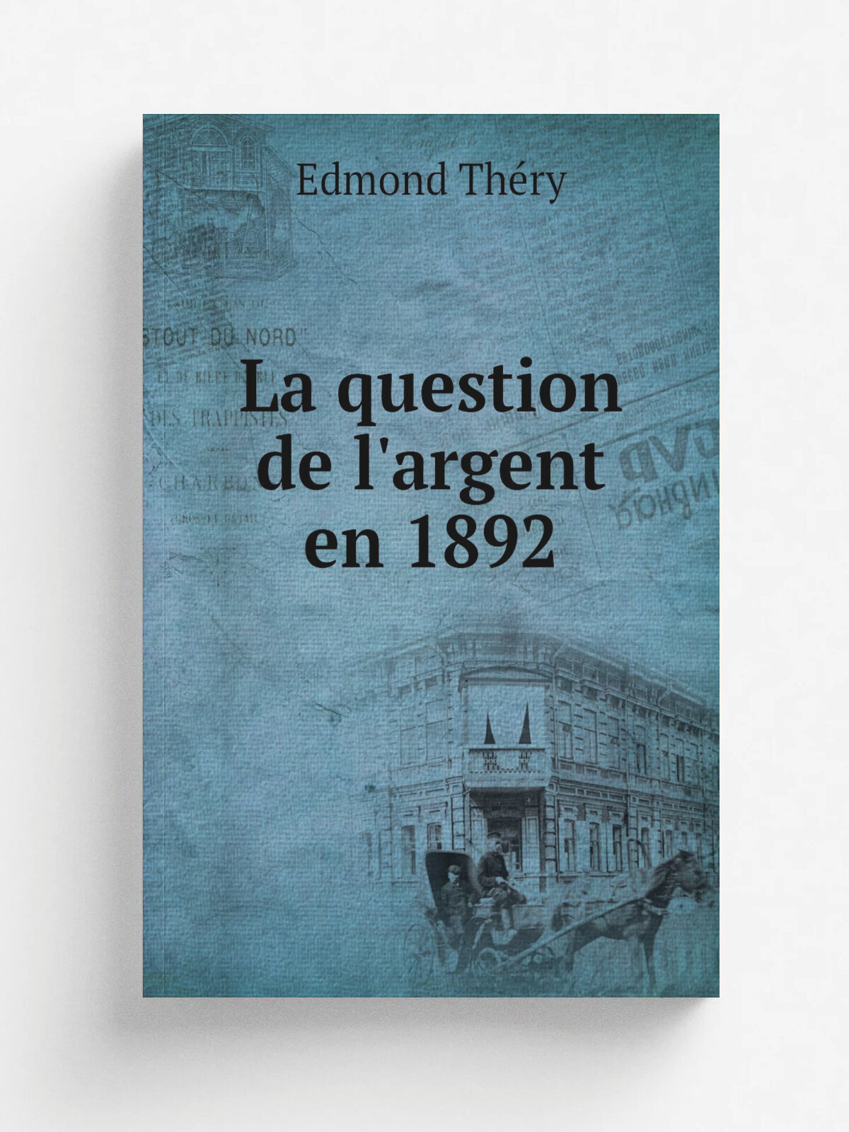 La question de l'argent en 1892 | Edmond Th.ry | 1892 | . conomiste europ.en | Репринт