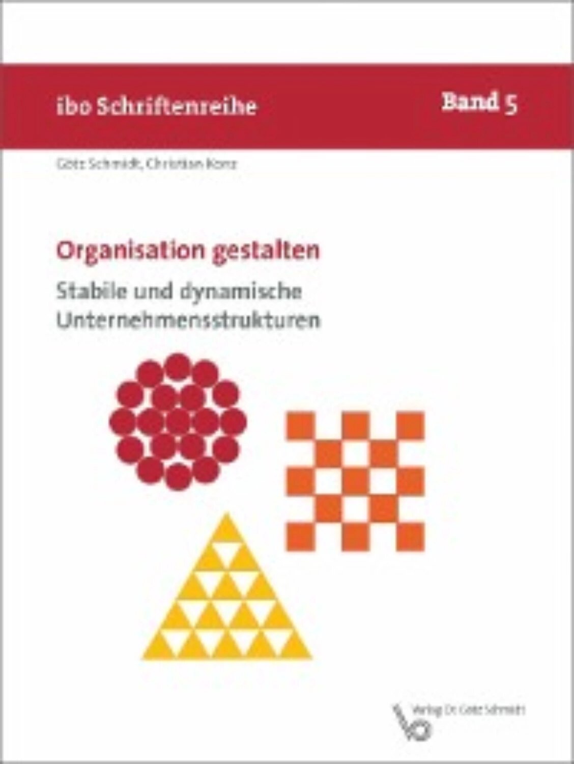 Organisation gestalten – Stabile und dynamische Unternehmensstrukturen [Цифровая книга]