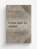 Crime and its causes | William Douglas Morrison | Репринт