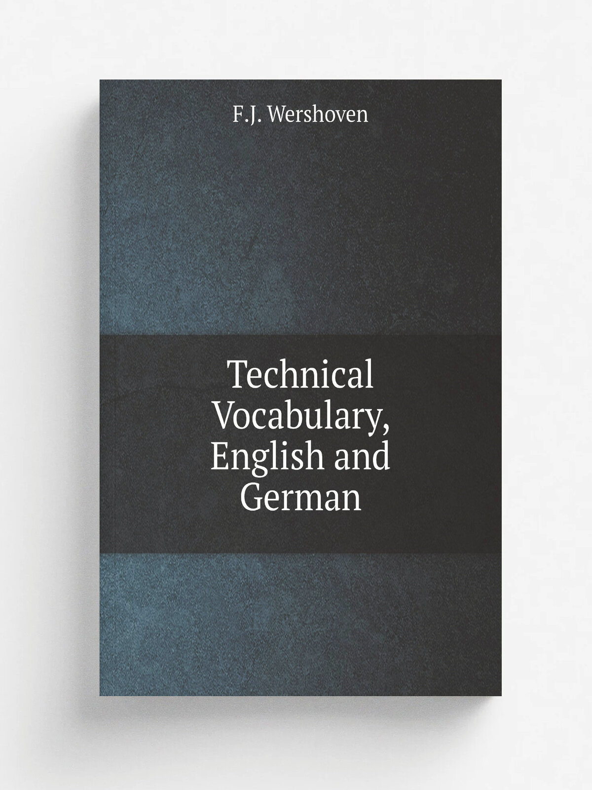 Technical Vocabulary, English and German. Технический словорь, английский и немецкий: на немецком языке