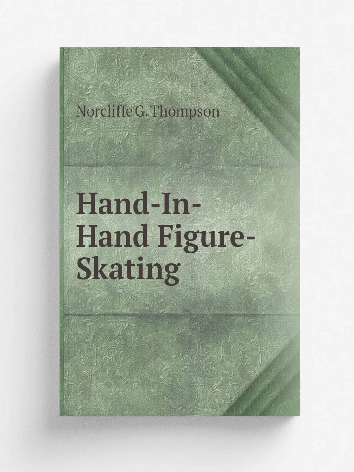 Hand-In-Hand Figure-Skating | Norcliffe G. Thompson | Репринт