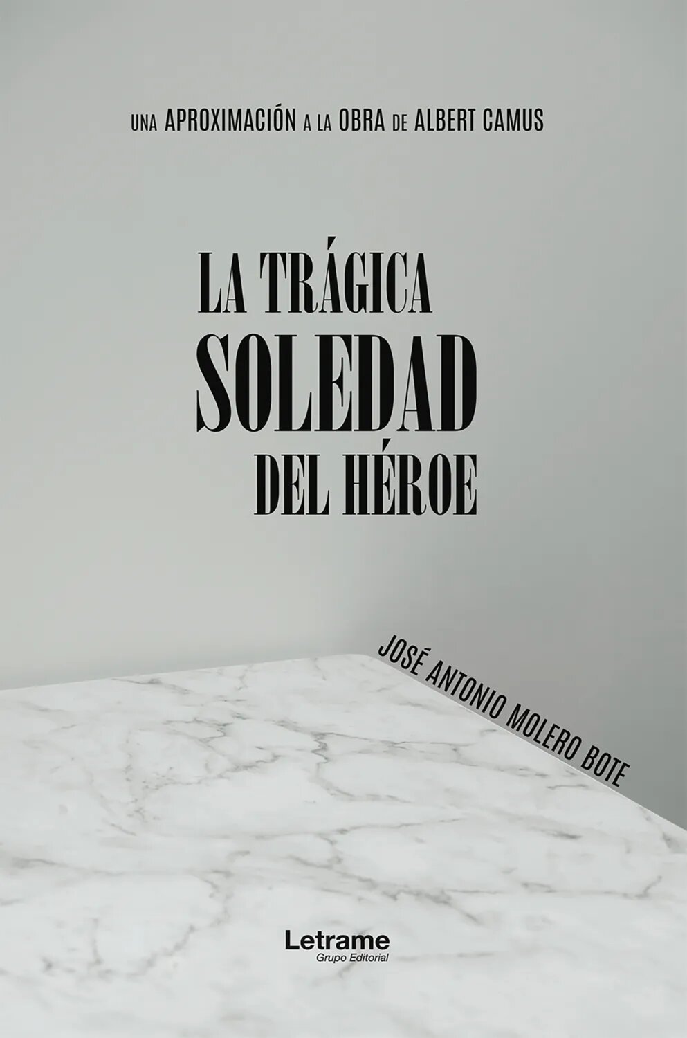La trágica soledad del héroe [Цифровая книга]