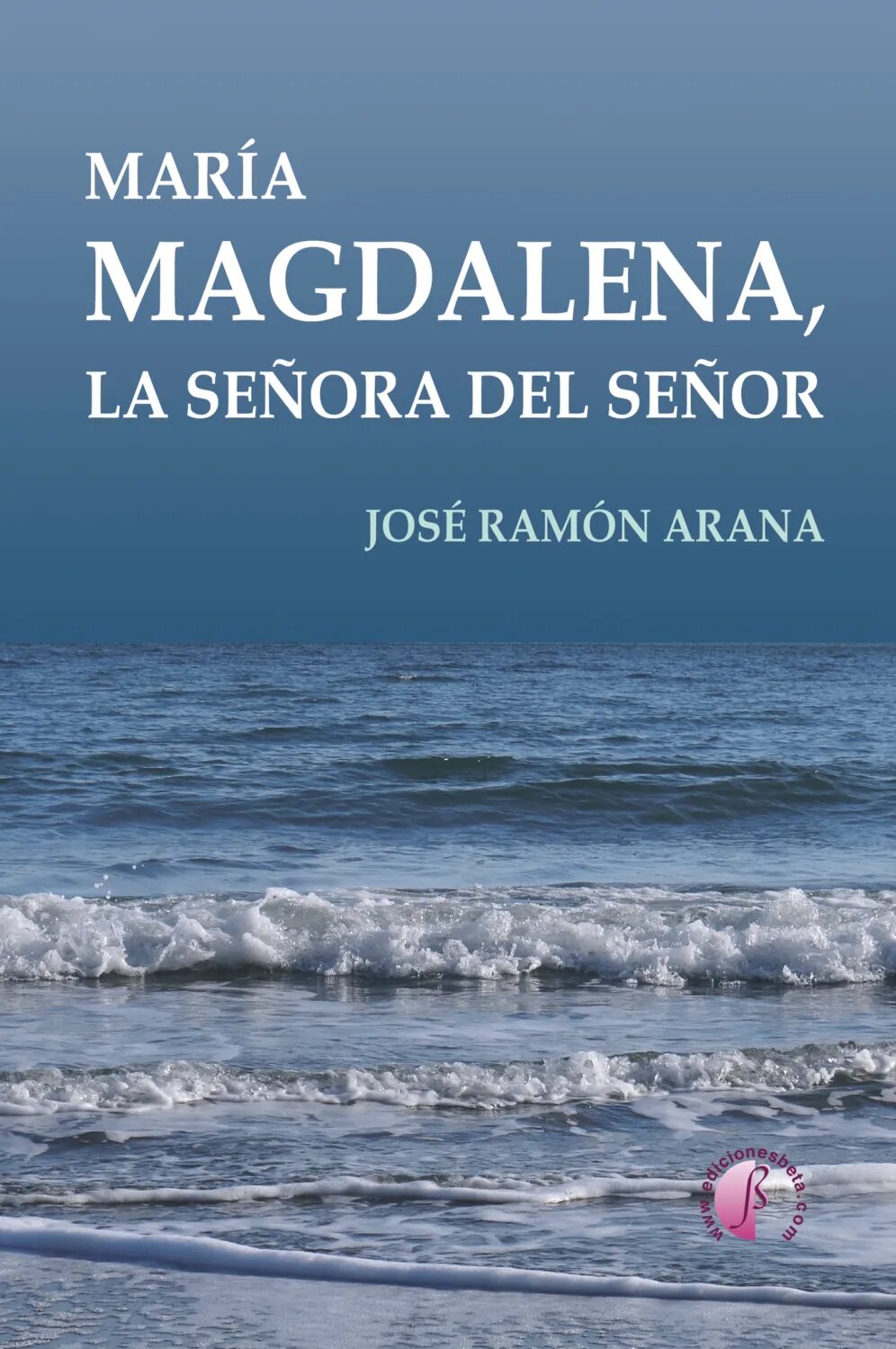 María Magdalena, la señora del Señor [Цифровая книга]