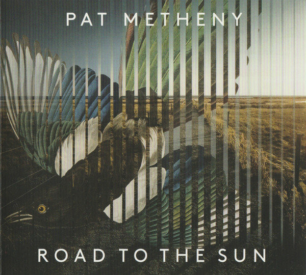 Музыка CD Pat Metheny - Road To The Sun