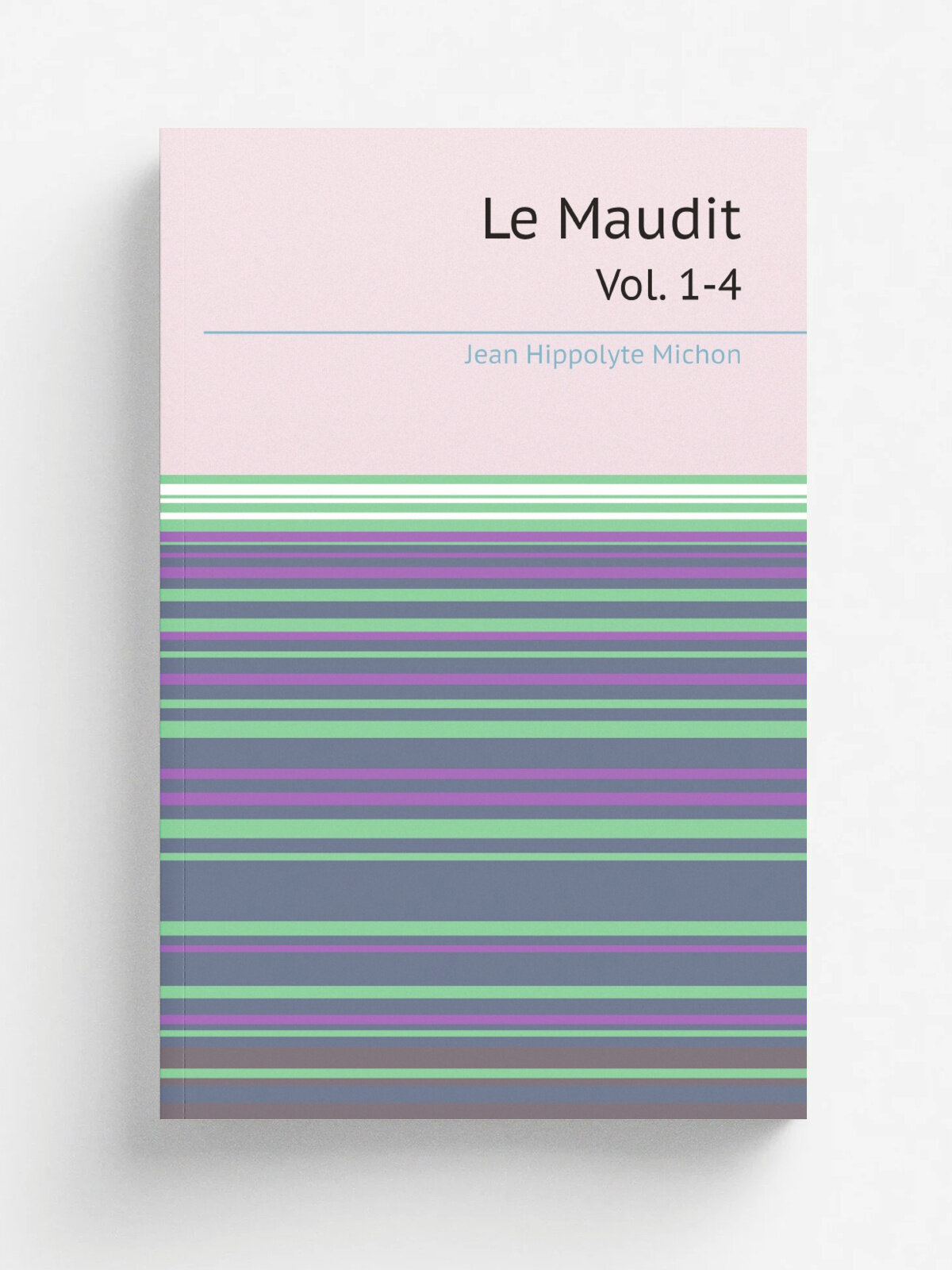 Le Maudit (French Edition). Vol. 1-4