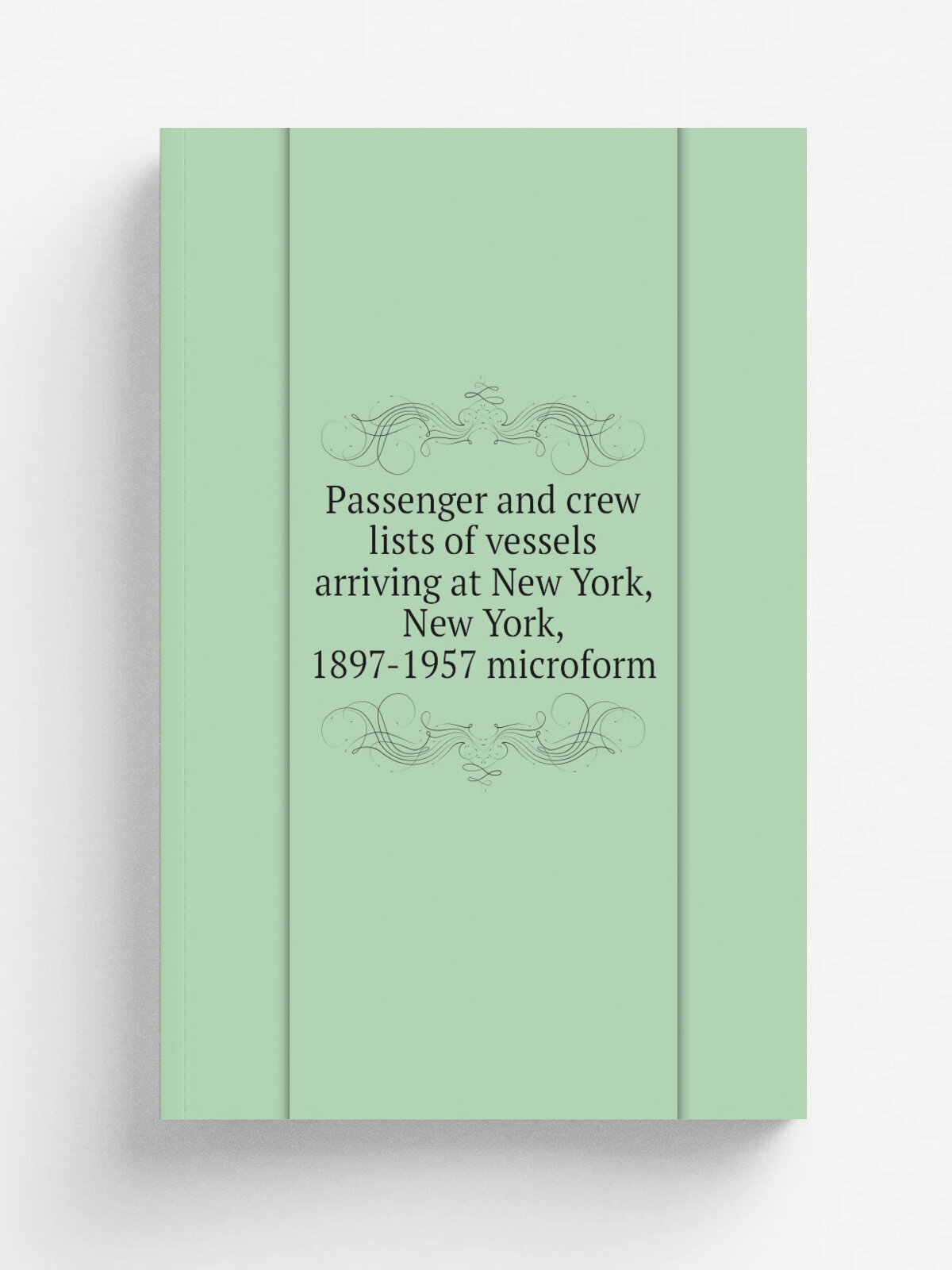 Passenger and crew lists of vessels arriving at New York, New York, 1897-1957 microform