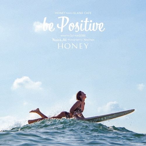 Музыка CD DJ HASEBE - HONEY meets ISLAND CAFE be Positive Mixed by DJ HASEBE