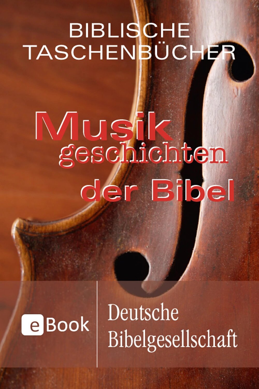 Musikgeschichten der Bibel [Цифровая книга]
