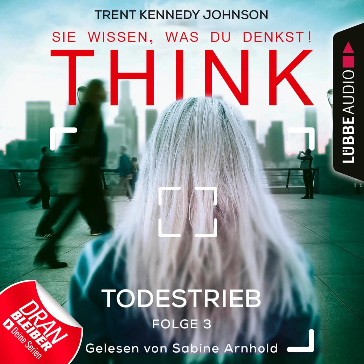 THINK: Sie wissen, was du denkst, Folge 3: Todestrieb (Ungekürzt) [Аудиокнига]