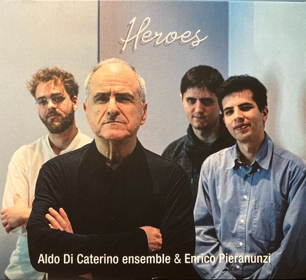 Музыка CD Aldo Di Caterino Ensemble - Heroes