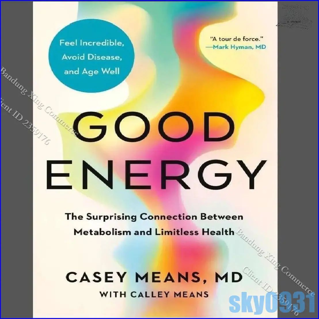 Бумажная книга Good Energy: Связь метаболизма и безграничного здоровья от Кейси Минас, MD