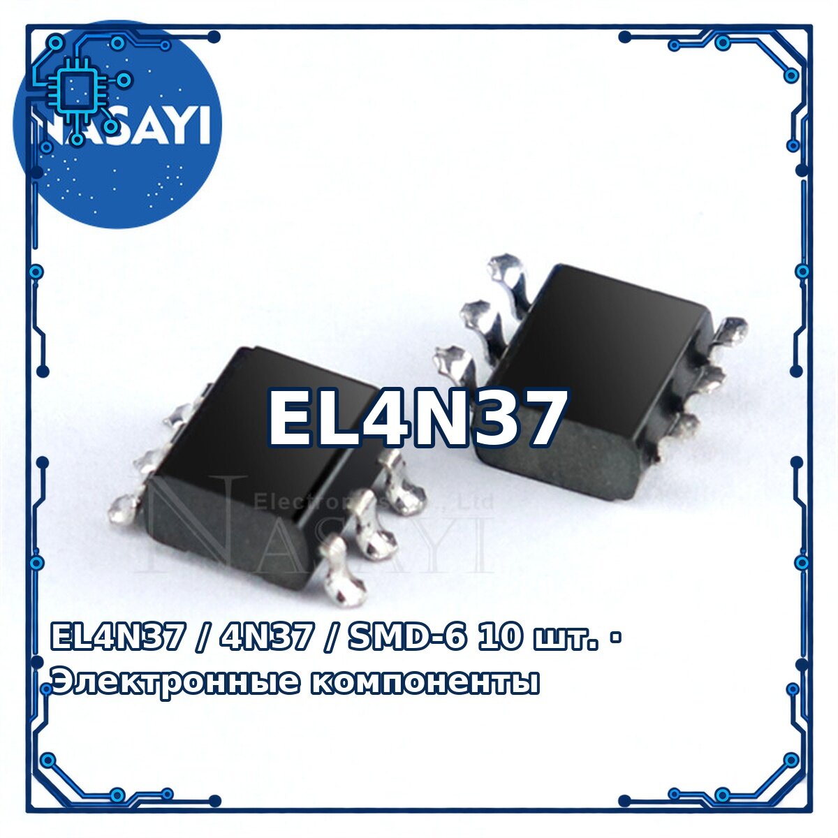 EL4N37 / 4N37 / SMD-6 — Активный электронный компонент, 10 шт.