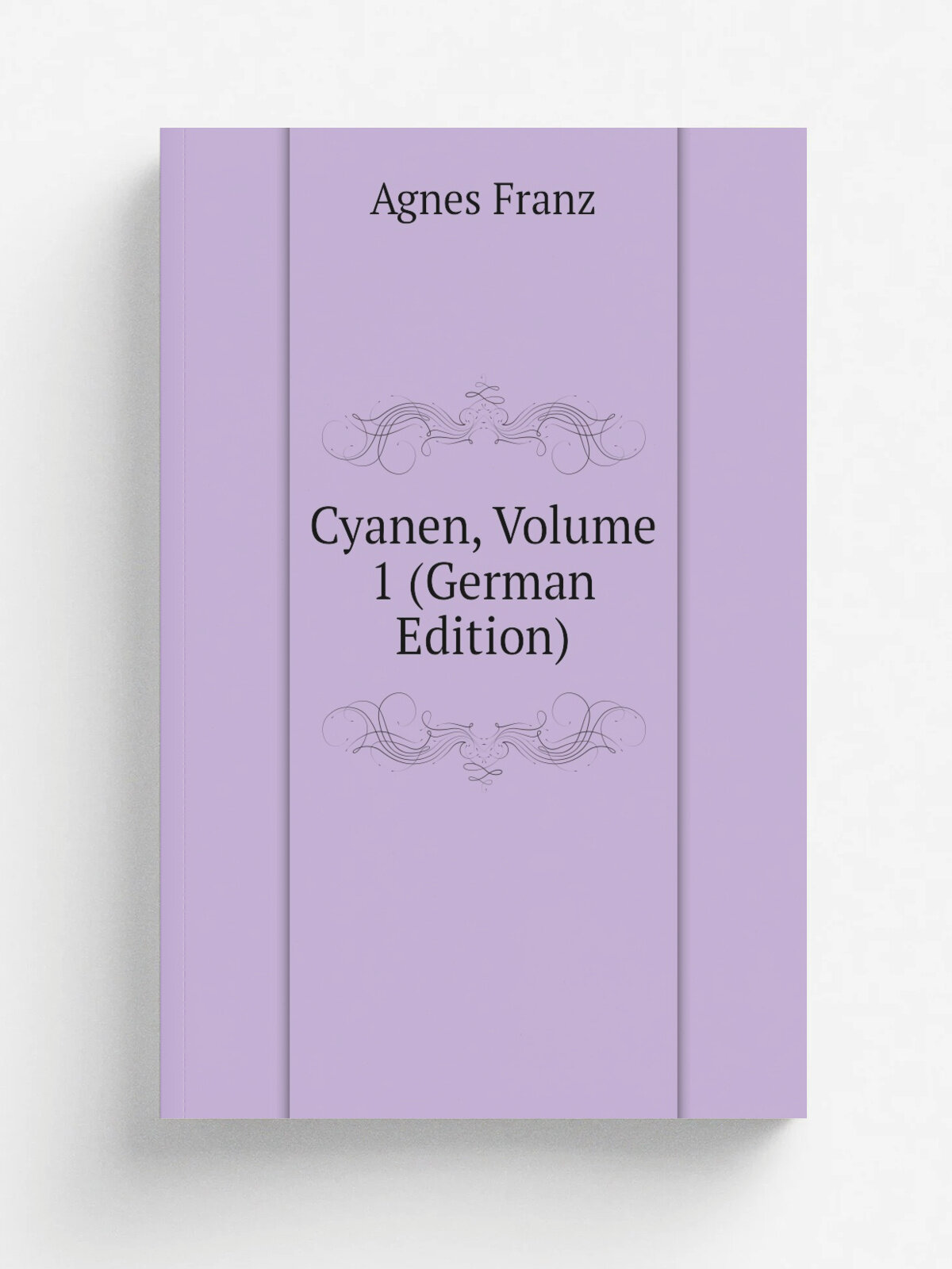 Cyanen, Volume 1 (German Edition) | Agnes Franz | Репринт