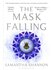 The Mask Falling