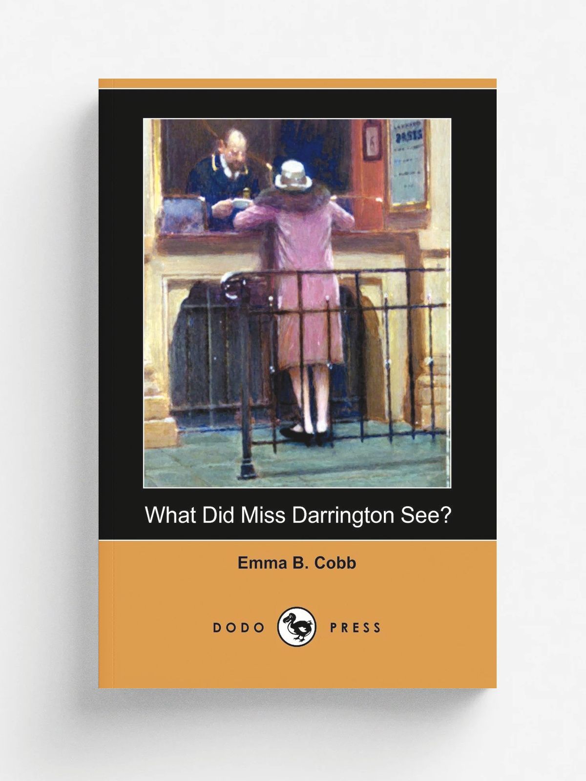 What Did Miss Darrington See? (Dodo Press)
