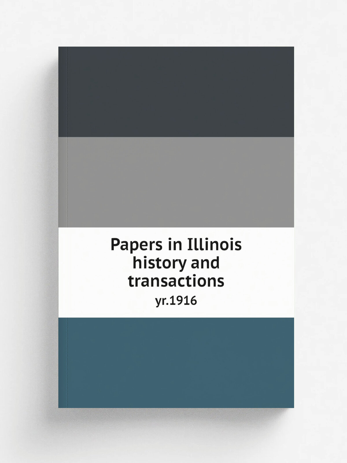 Papers in Illinois history and transactions. yr.1916 | 1900 | Springfield | Репринт