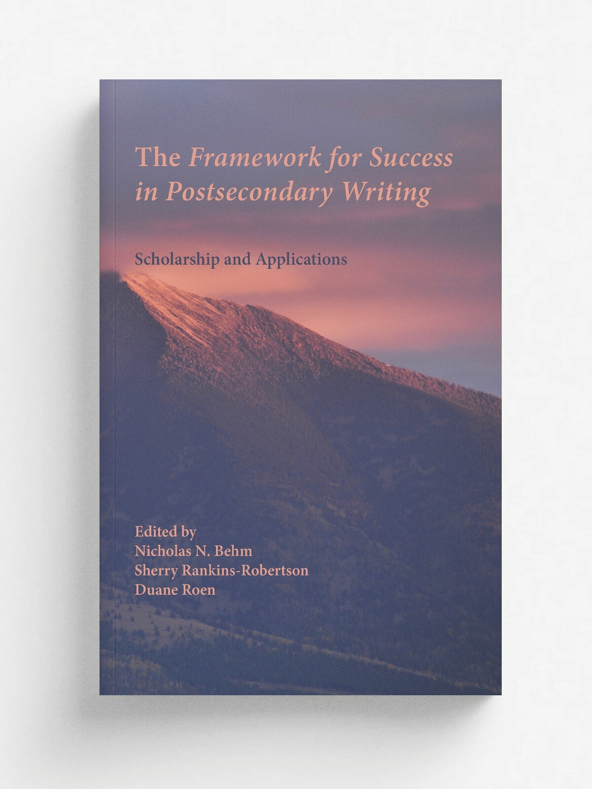 The Framework for Success in Postsecondary Writing. Scholarship and Applications