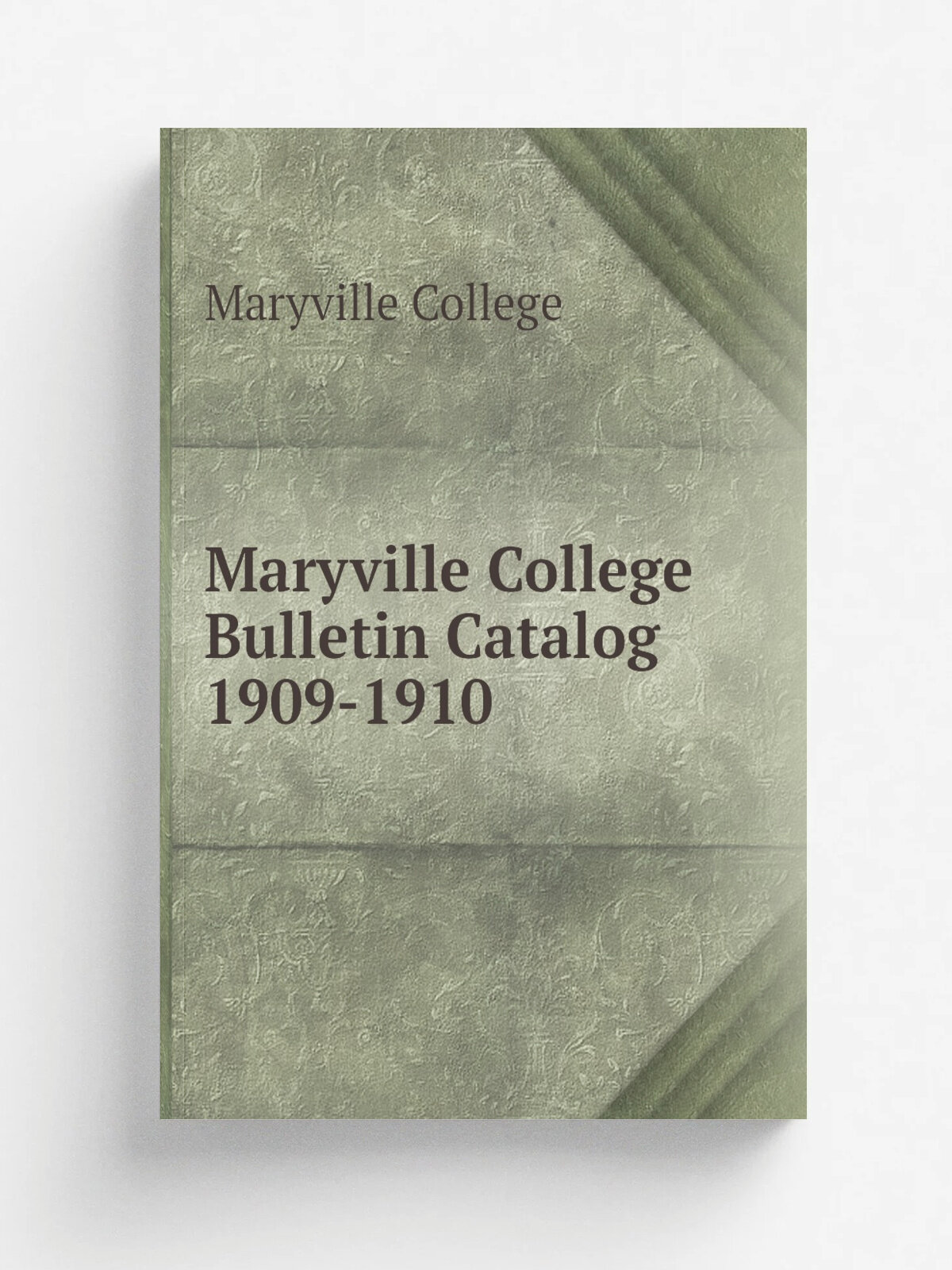 Maryville College Bulletin Catalog 1909-1910 | Maryville College | 1910 | Maryville College | Репринт