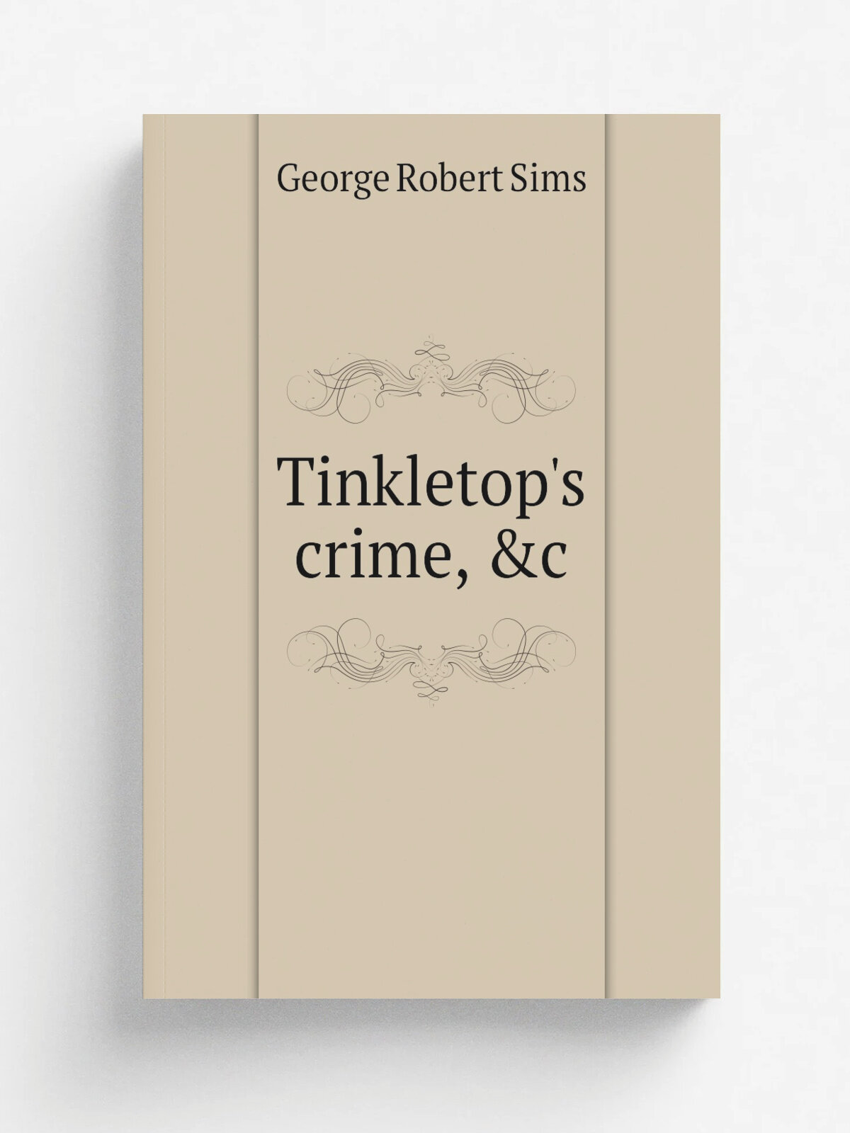 Tinkletop's crime, &c
